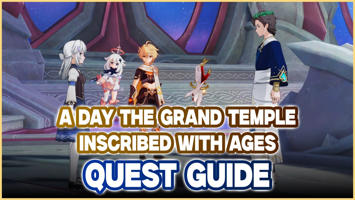 A Day the Grand Temple Inscribed with Ages Quest Guide | Genshin Impact ...